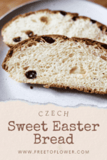 Czech Sweet Easter Bread "Mazanec" {Traditional Recipe} - Free to Flower
